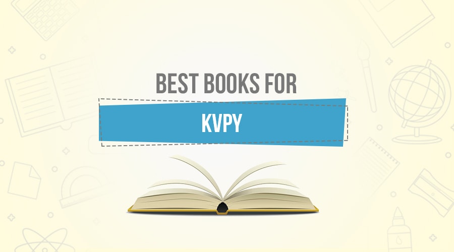 Best Books For KVPY 2019 Preparation - Reference Books June 2025